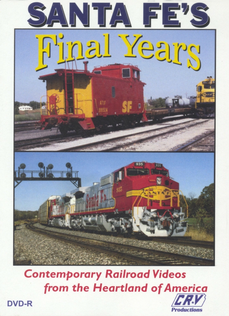 CRV DVD: Santa Fe’s Final Years – The Santa Fe Railway Historical and Modeling Society