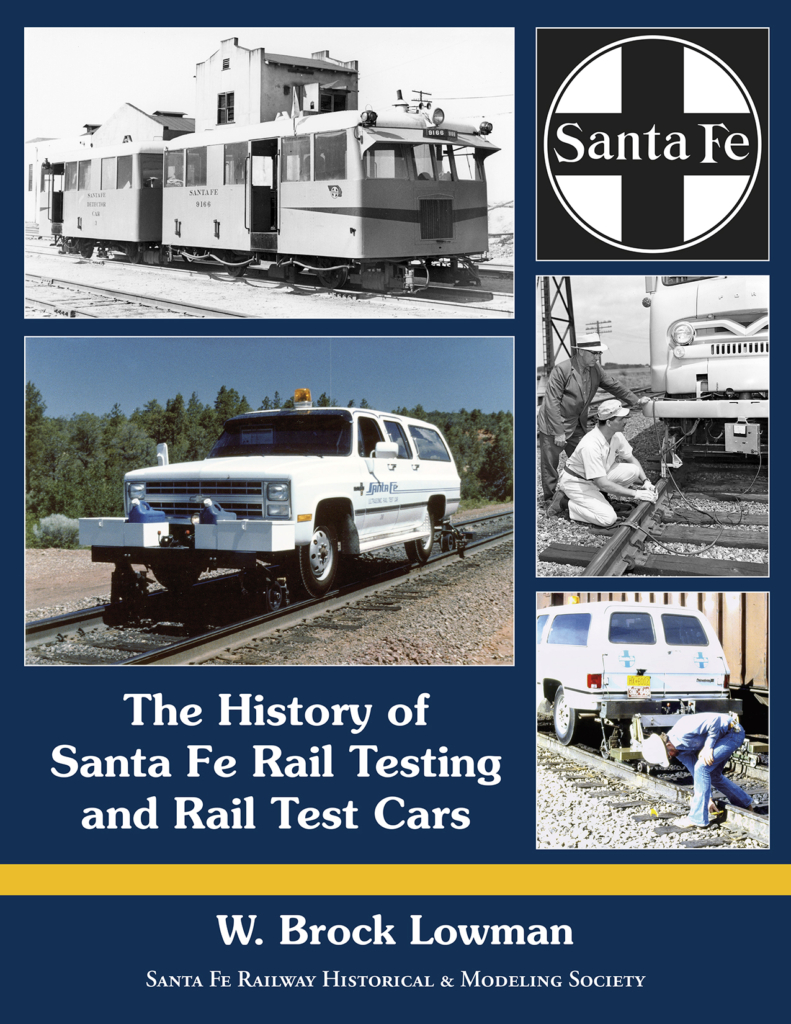 History of Santa Fe Rail Testing and Rail Test Cars – The Santa Fe ...